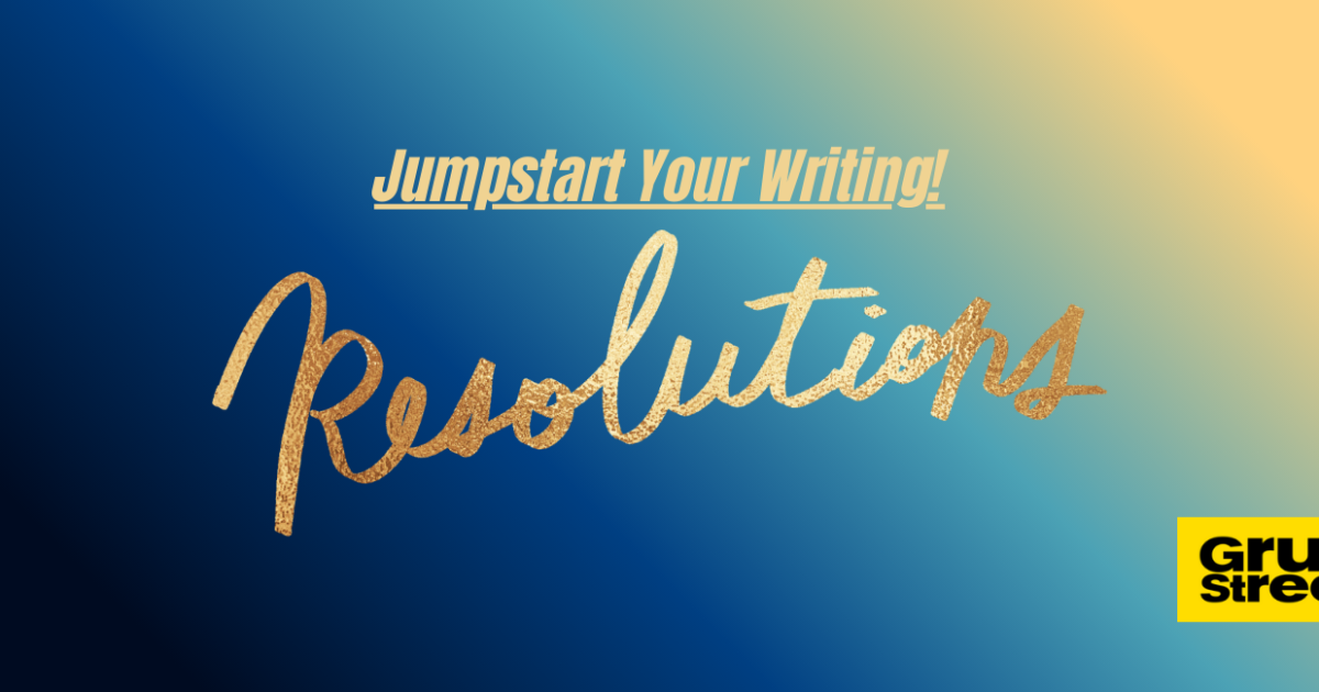 Jumpstart Your 2026 Writing Resolutions! | GrubStreet